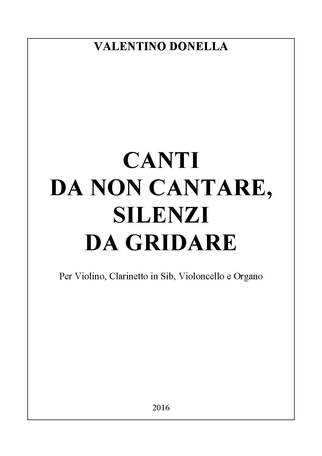 Canti da non cantare, silenzi da gridare (Donella, Valentino) - IMSLP