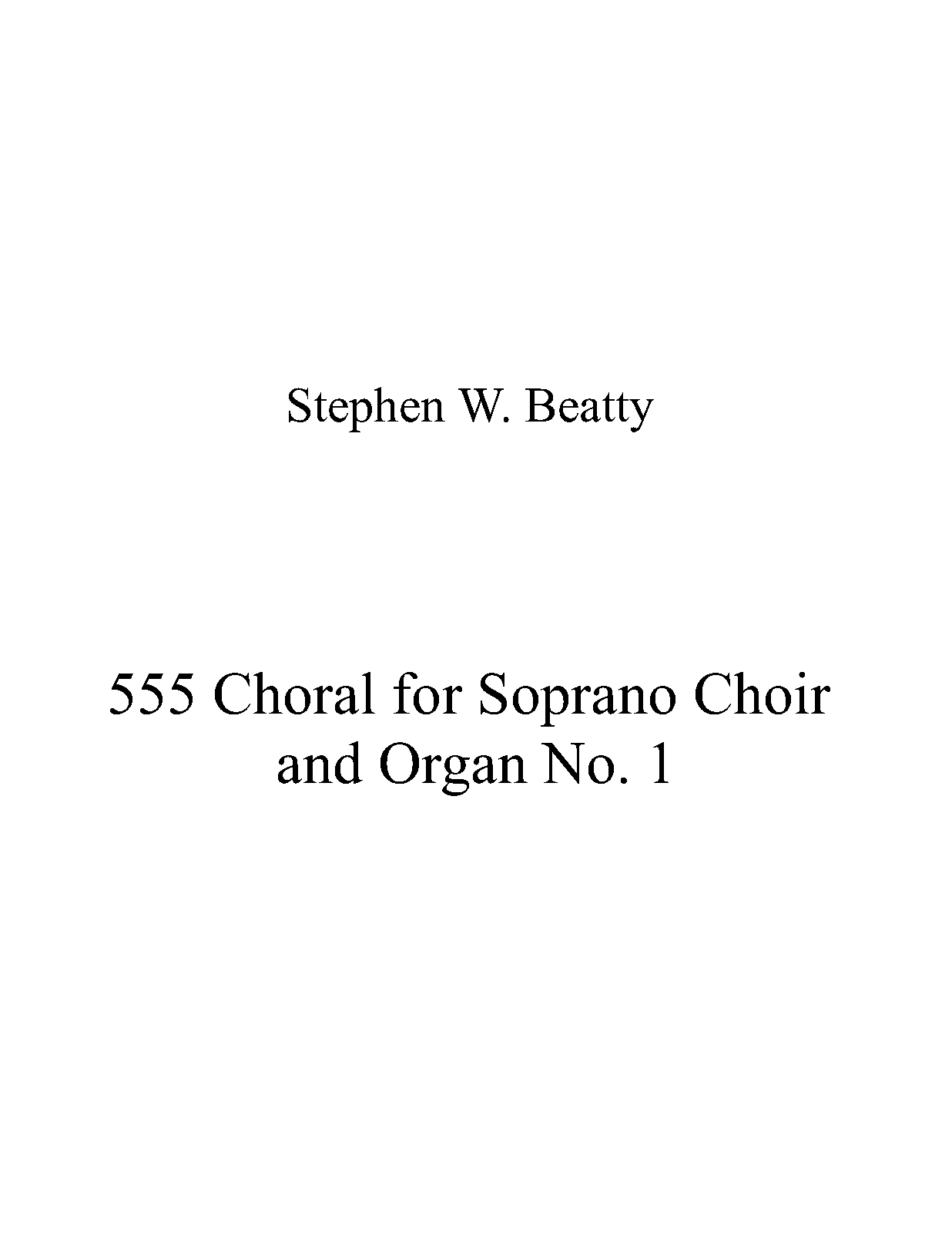 Choral for Soprano Choir and Organ, Op.555 (Beatty, Stephen W.) - IMSLP