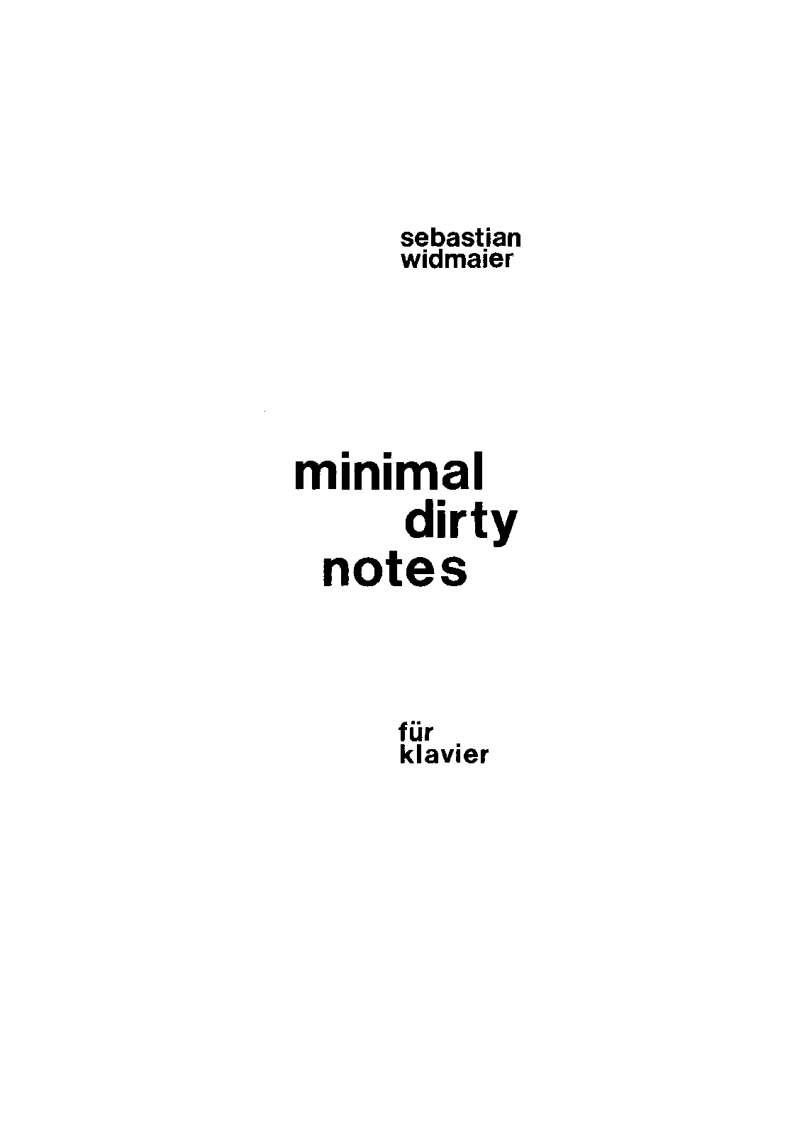 Minimal Dirty Notes (Widmaier, Sebastian) - IMSLP