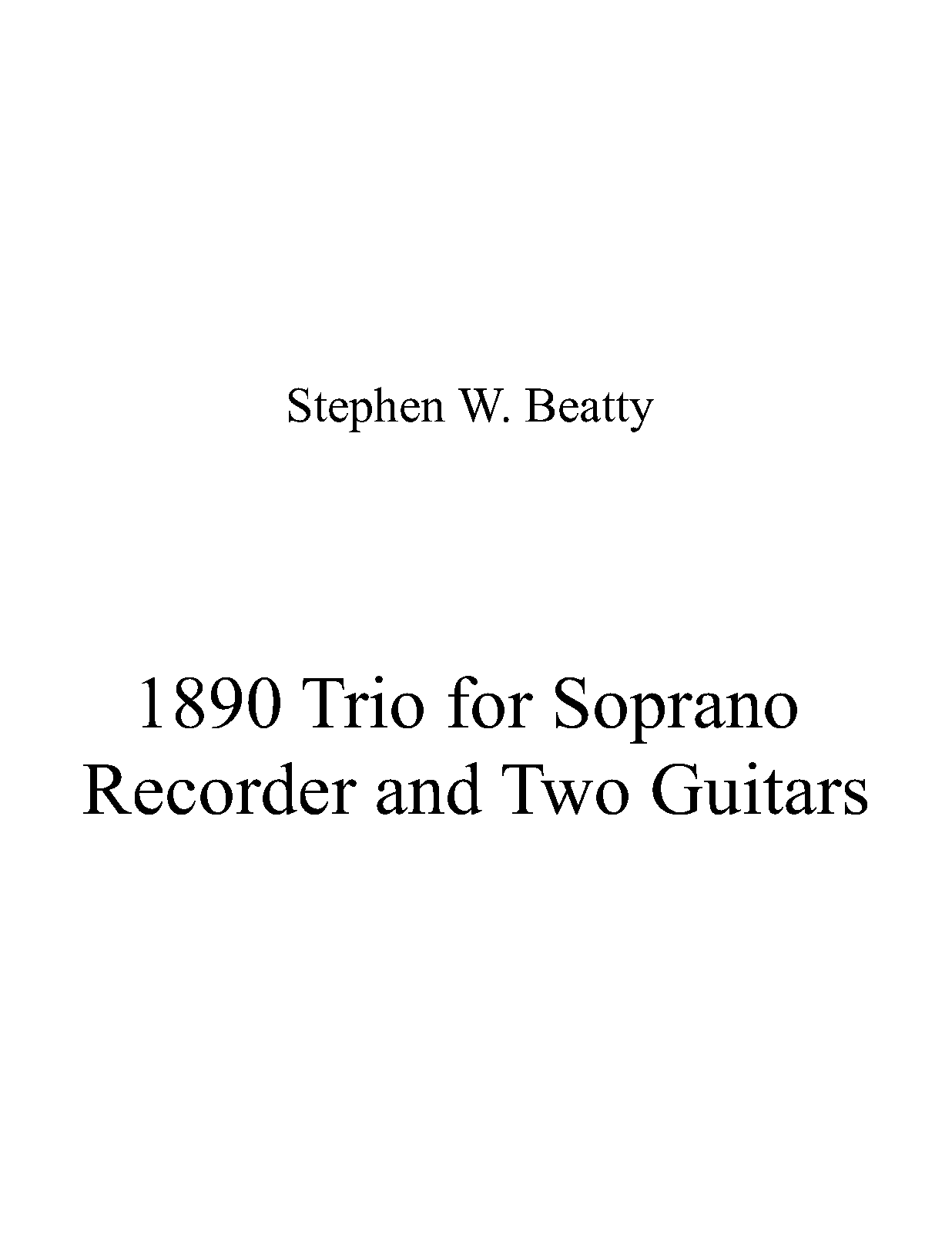 Trio for Soprano Recorder and 2 Guitars, Op.1890 (Beatty, Stephen W ...