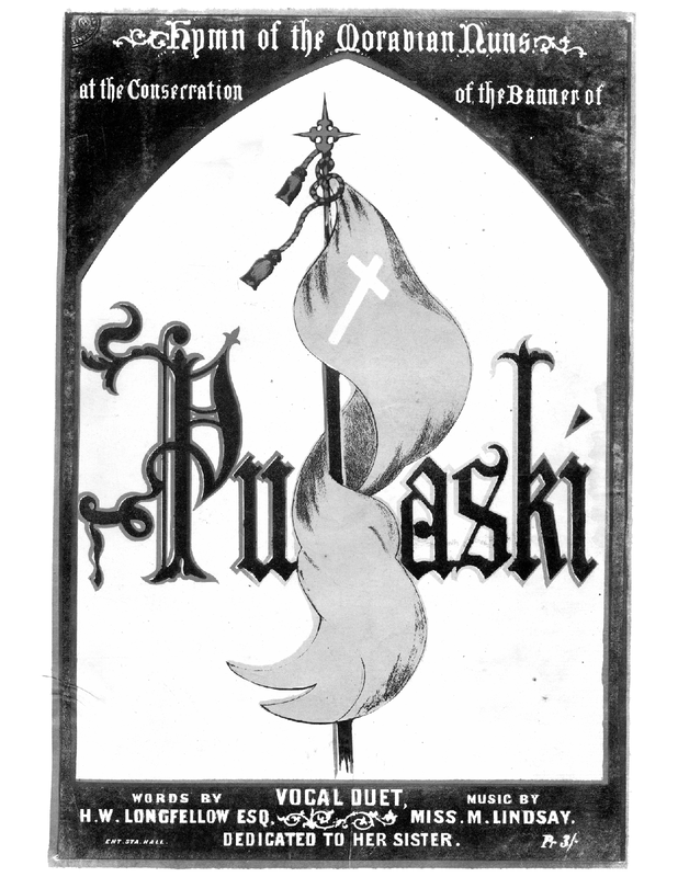 Hymn of the Moravian Nuns at the Consecration of Pulaski’s Banner ...